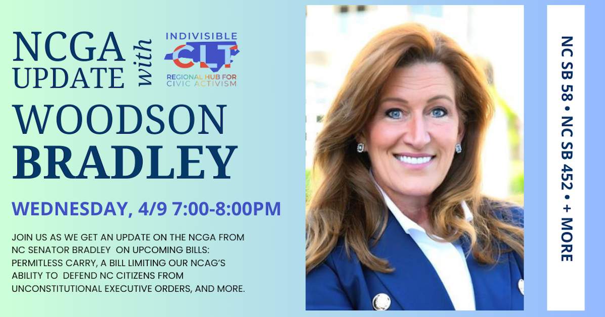 ICLT NC General Assembly Update with Woodson Bradley · Indivisible Charlotte